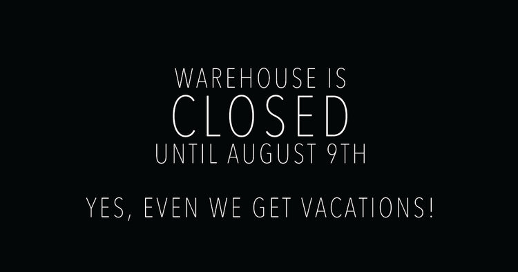 Warehouse Shipping Is Closed Until August 9th – Grim Oak Press